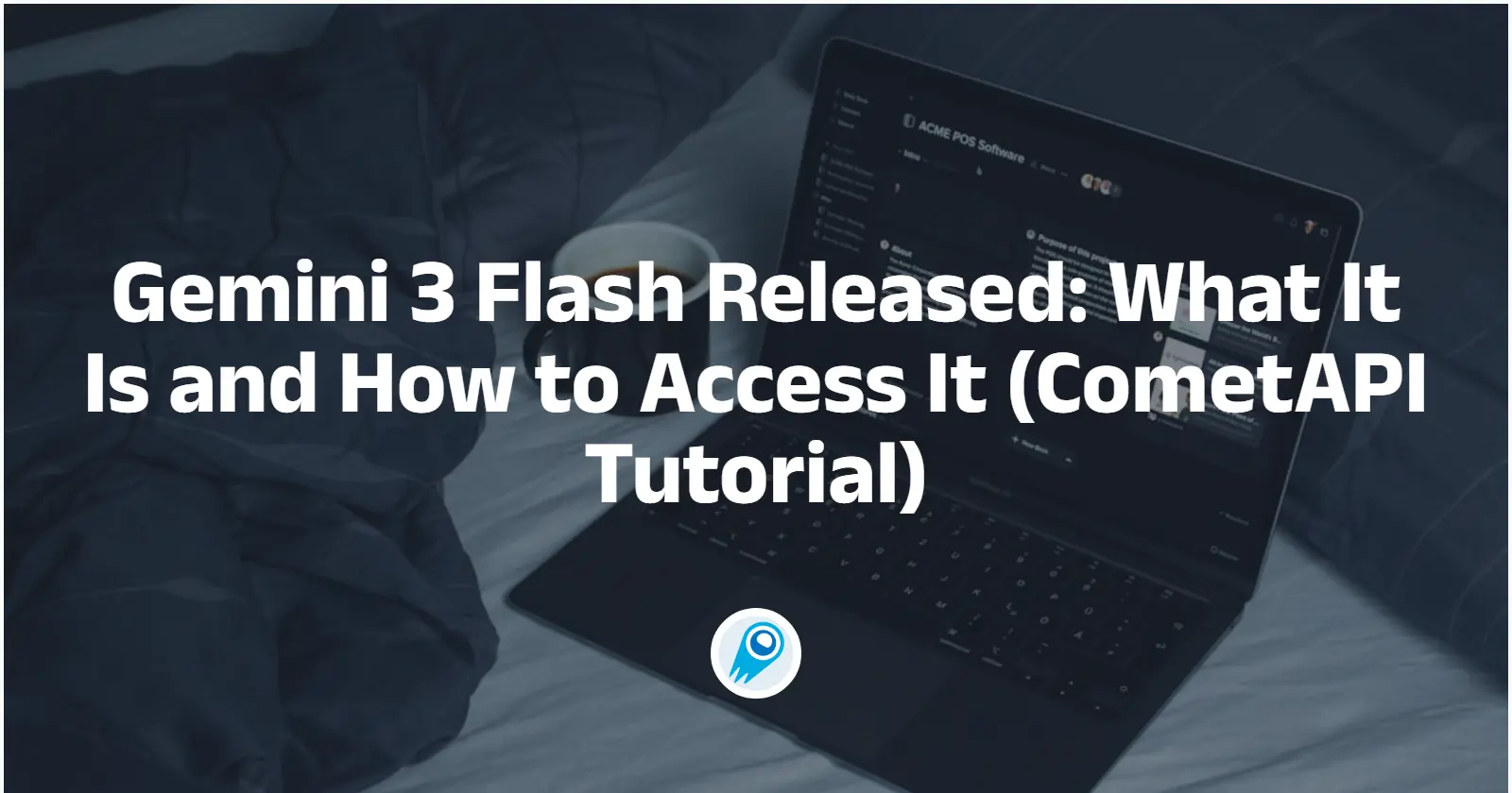 Gemini 3 Flash lanzado: qué es y cómo acceder a él (tutorial de CometAPI) - CometAPI - Todos los ...